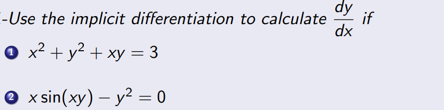 Solved dy -Use the implicit differentiation to calculate dx | Chegg.com