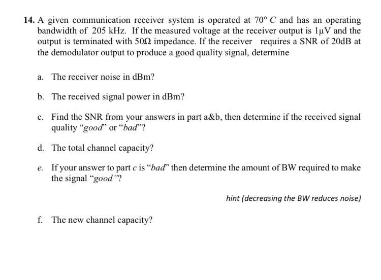 Solved 14. A given communication receiver system is operated | Chegg.com