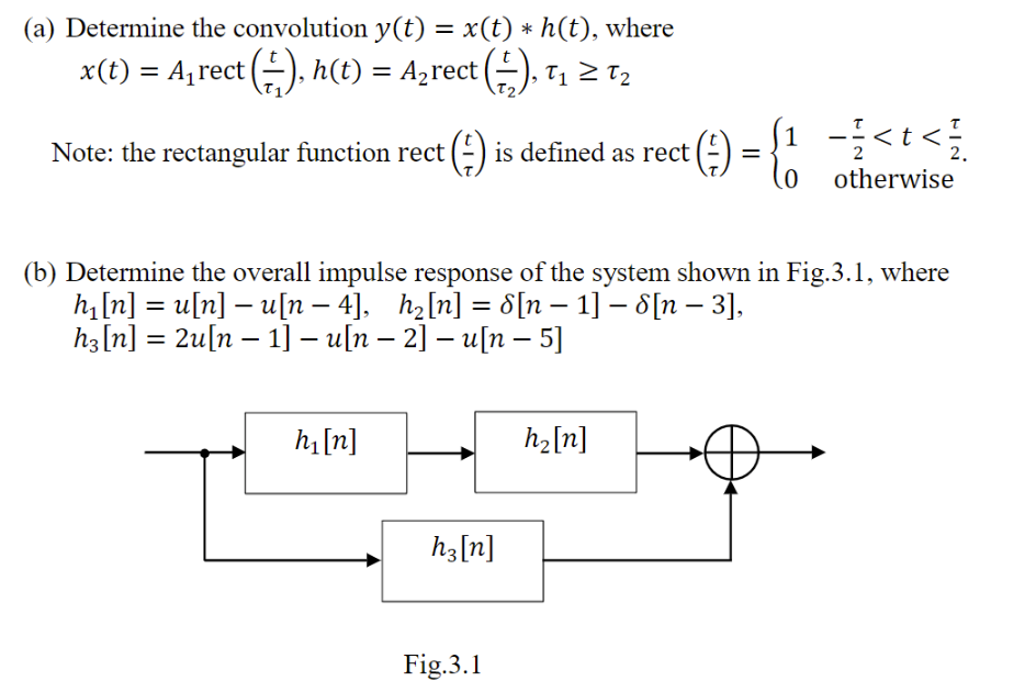 Solved (a) Determine the convolution y(t)=x(t)∗h(t), where | Chegg.com
