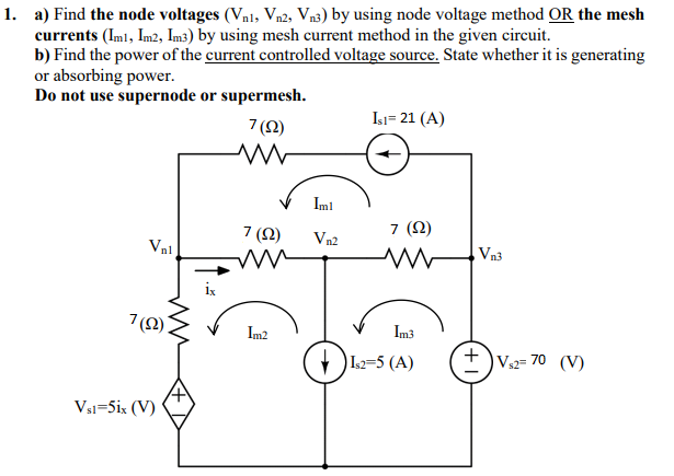 Solved Find the node voltages and find OR the mesh | Chegg.com