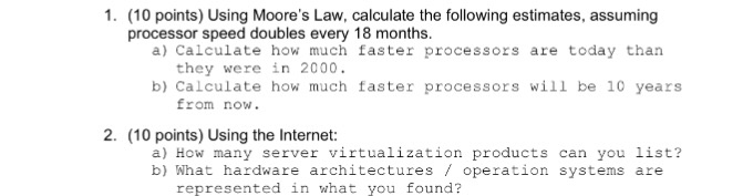 Solved Using Moore's Law, calculate the following estimates, | Chegg.com