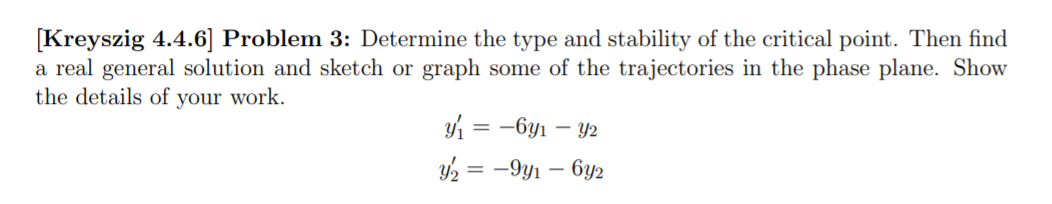 Solved [Kreyszig 4.4.6] Problem 3: Determine the type and | Chegg.com