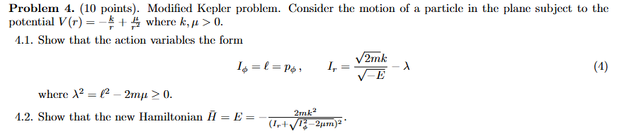 Solved Problem 4. ( 10 ﻿points). ﻿Modified Kepler problem. | Chegg.com