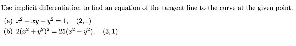 Solved Use implicit differentiation to find an equation of | Chegg.com