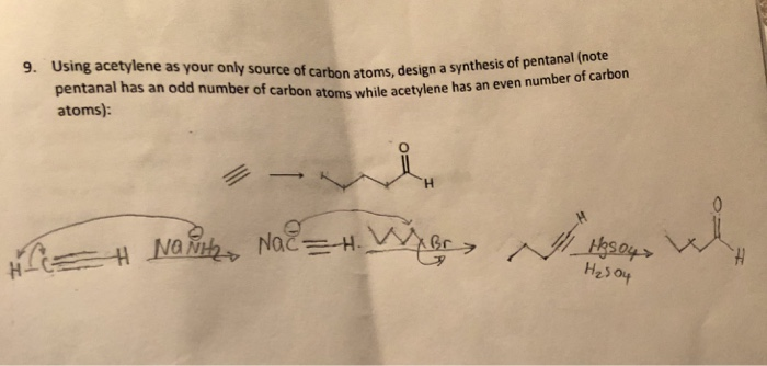 Solved Using acetylene as your only source of pentanal has | Chegg.com