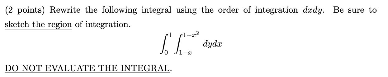 Solved (2 points) Rewrite the following integral using the | Chegg.com