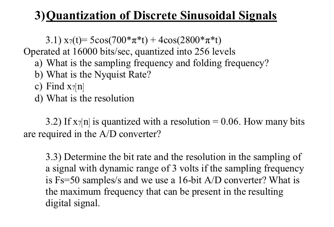Solved 3) Quantization of Discrete Sinusoidal Signals 3.1) | Chegg.com