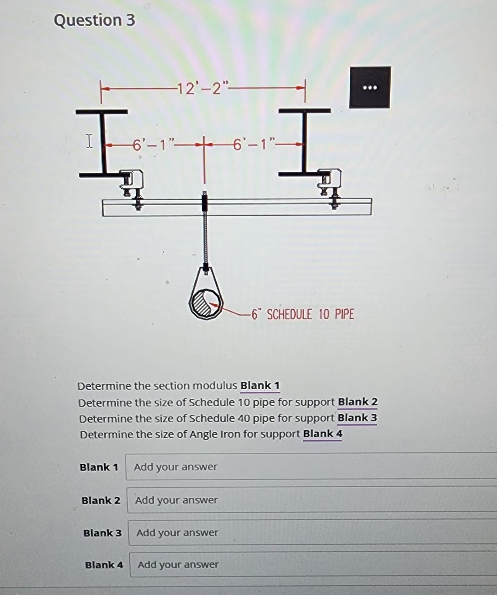[Solved]: Question 3 Determine the section modulus Blank 1