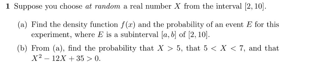 Solved 1 Suppose you choose at random a real number X from | Chegg.com