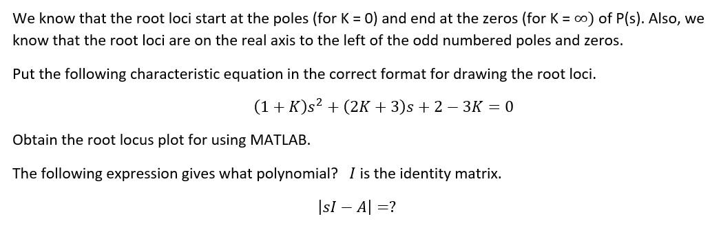 Solved We know that the root loci start at the poles (for | Chegg.com