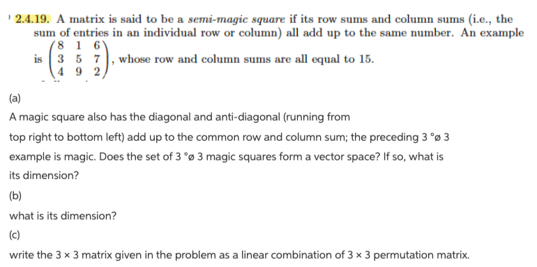 Solved 2.4.19. A matrix is said to be a semi-magic square if | Chegg.com
