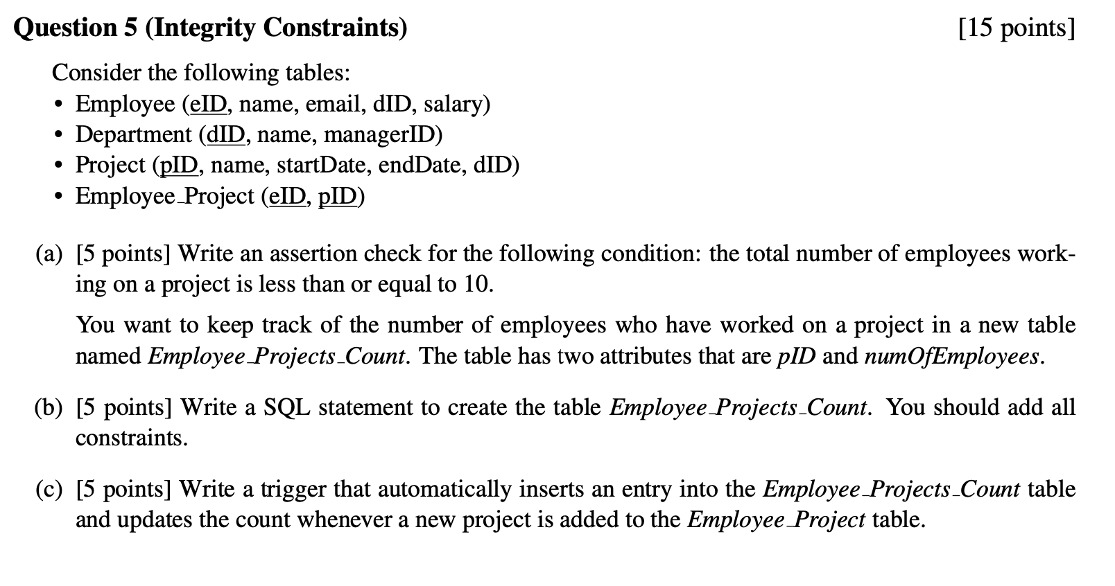 Solved Question 5 (Integrity Constraints) [15 points] | Chegg.com