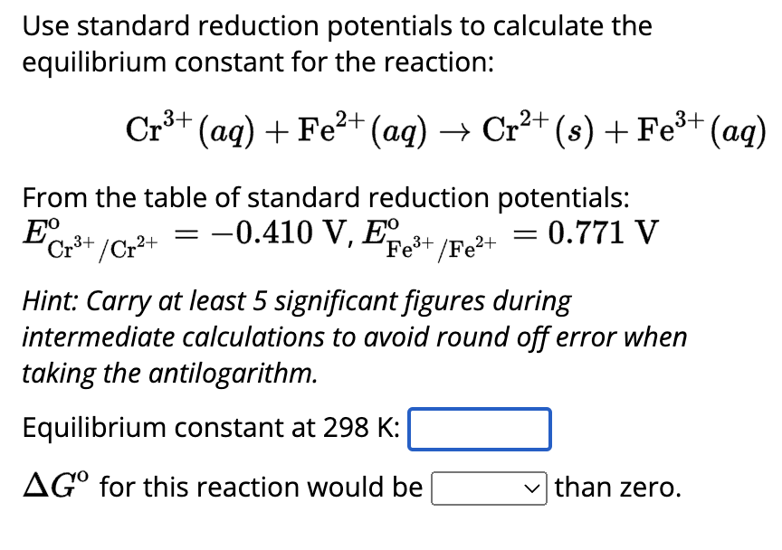 Solved Use standard reduction potentials to calculate the | Chegg.com