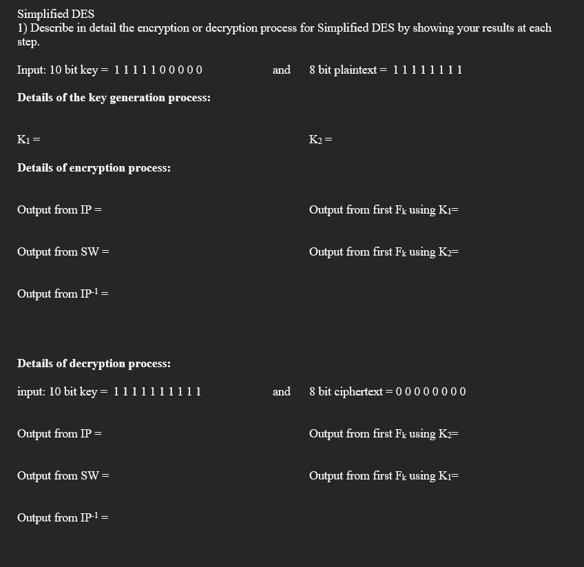 Solved Simplified DES 1) Describe in detail the encryption | Chegg.com