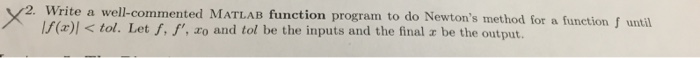 Solved Write A Well Commented Matlab Function Program To Do 
