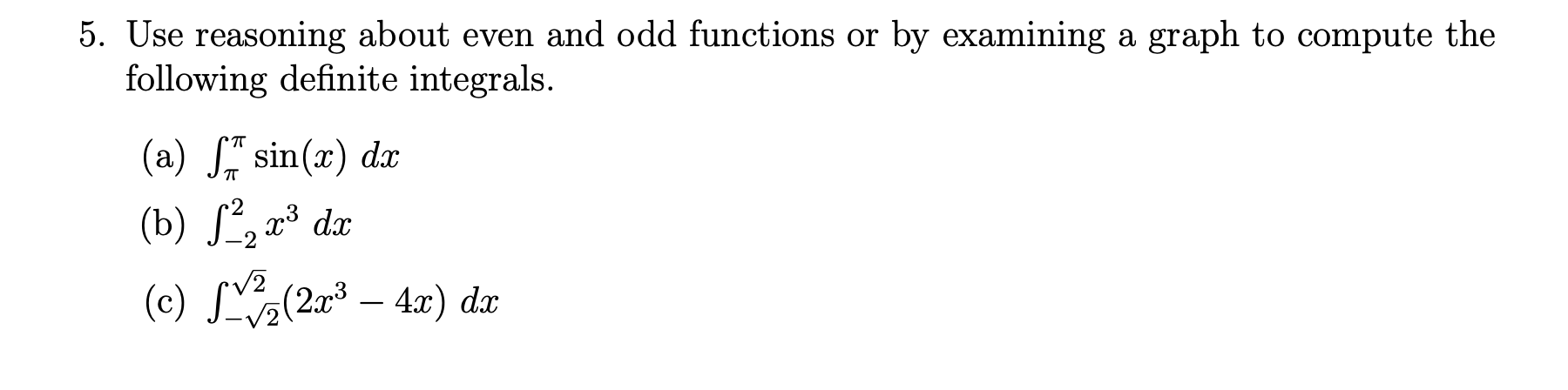 Solved 5. Use reasoning about even and odd functions or by | Chegg.com