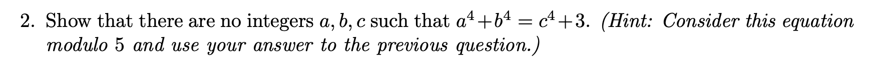 Solved Show that there are no integers a,b,c ﻿such that | Chegg.com