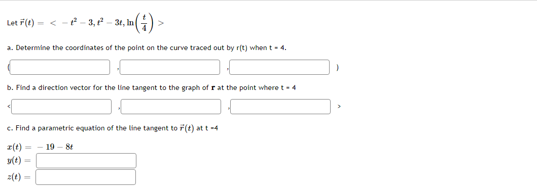 Solved Let r(t)= −t2−3,t2−3t,ln(4t) a. Determine the | Chegg.com
