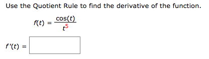 Solved Use the Quotient Rule to find the derivative of the | Chegg.com