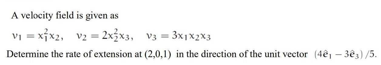 Solved A velocity field is given as vi = x1x2, v2 = 2xzxz, | Chegg.com