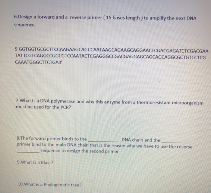 Solved 6.Design a forward and a reverse primer ( 15 bases | Chegg.com