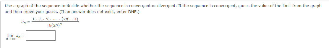 Solved Use a graph of the sequence to decide whether the | Chegg.com