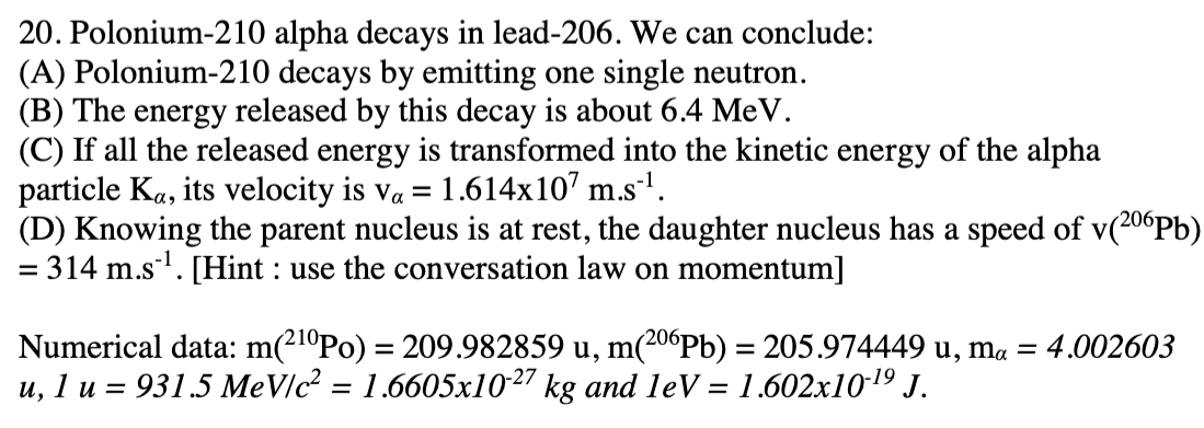 Solved 20. Polonium-210 alpha decays in lead-206. We can | Chegg.com