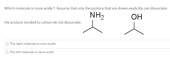 Which molecule is more acidic? Assume that only the | Chegg.com