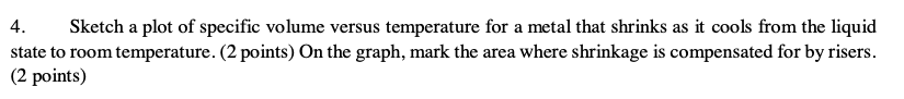 Solved Sketch a plot of specific volume versus temperature | Chegg.com