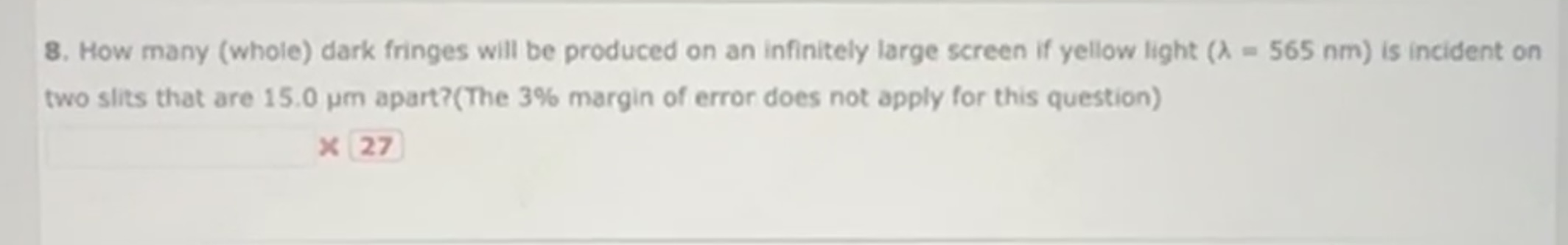 Solved How many (whole) ﻿dark fringes will be produced on an | Chegg.com