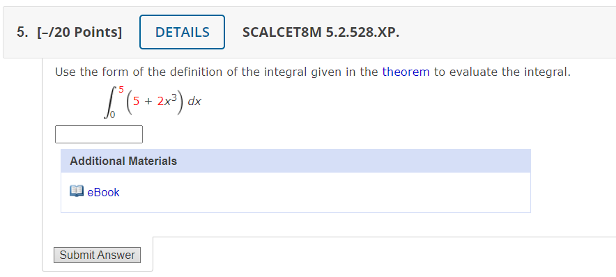Solved [-/20 ﻿Points]SCALCET8M 5.2.528.XP.Use the form of | Chegg.com