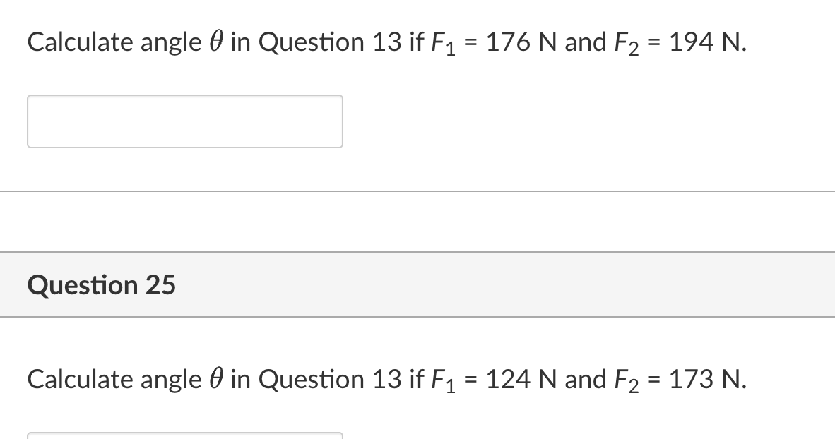 Calculate angle θ ﻿in Question 13 ﻿if F1=176N ﻿and | Chegg.com