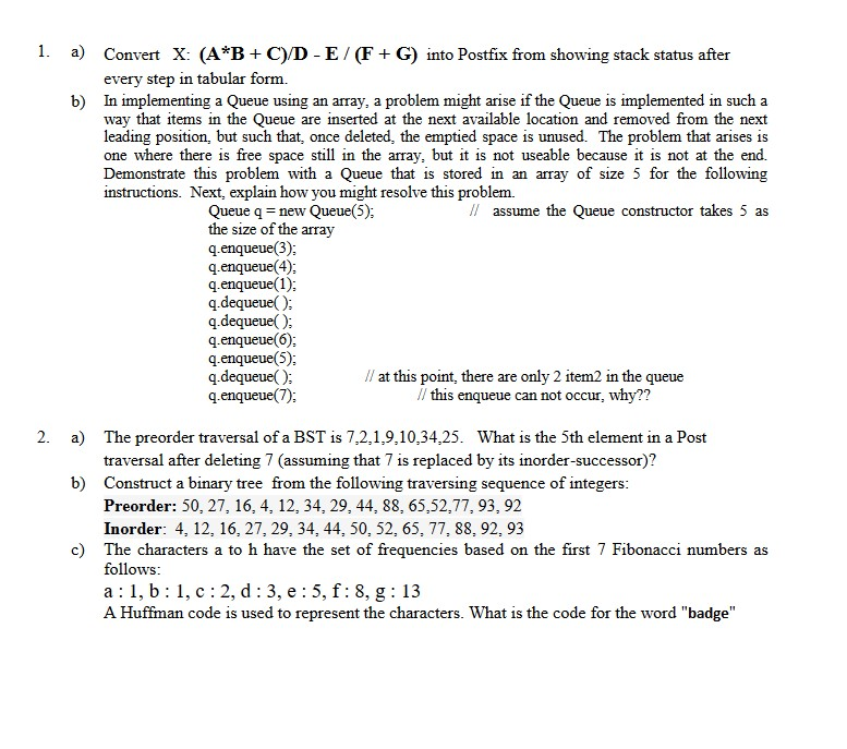Solved 1. a) Convert X: (A*B+C)/D-E/ (F+G) into Postfix from | Chegg.com