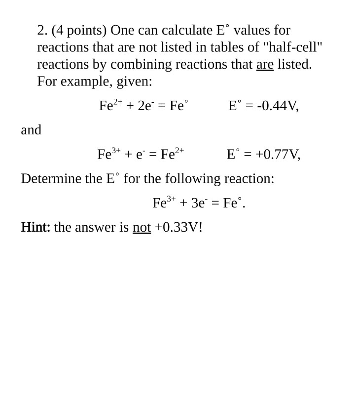 Solved One can calculate E˚ values for reactions that are | Chegg.com