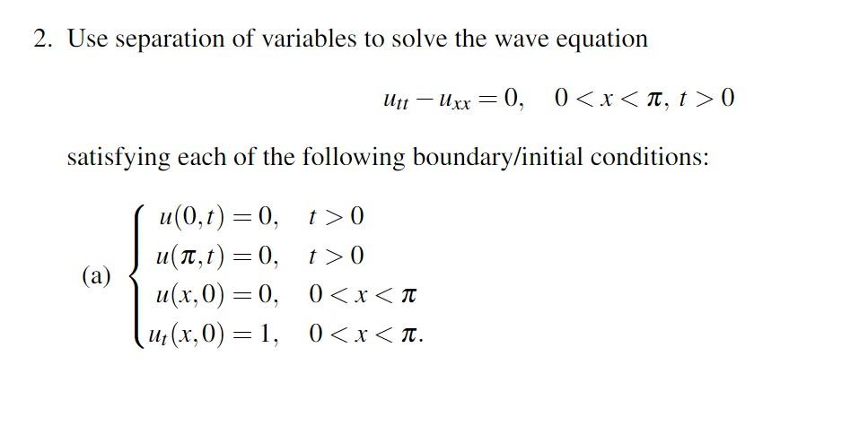 Solved 2. Use separation of variables to solve the wave | Chegg.com
