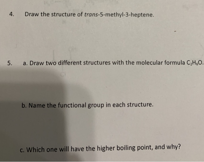 Solved 4. Draw the structure of trans-5-methyl-3-heptene. 5. | Chegg.com