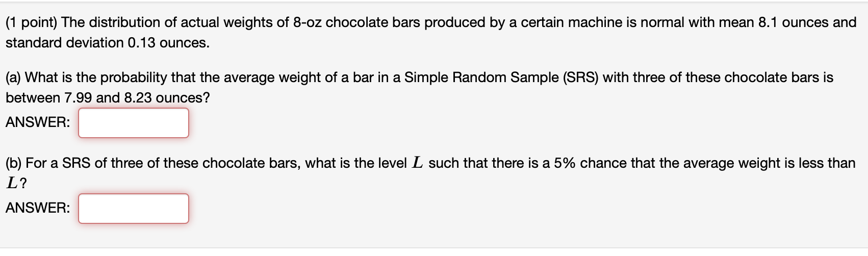 Solved The distribution of actual weights of 8-oz chocolate | Chegg.com