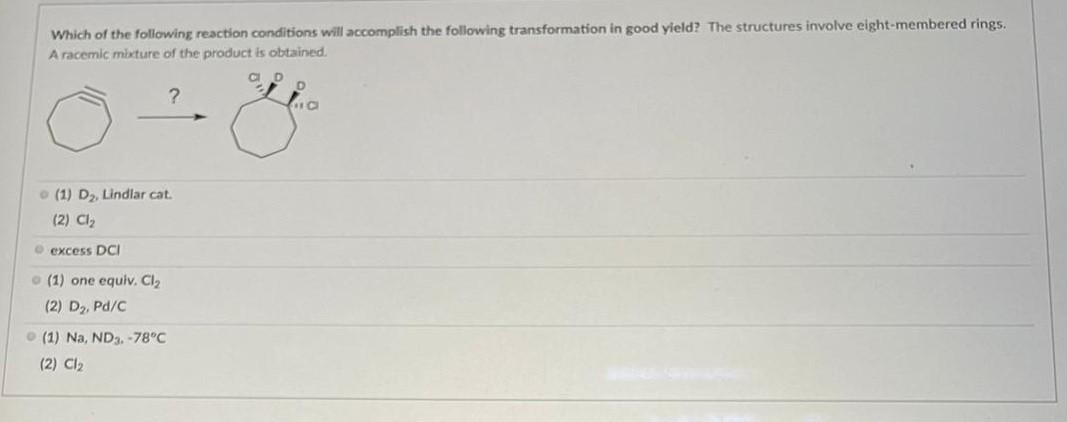 Solved Which of the following reaction conditions will | Chegg.com