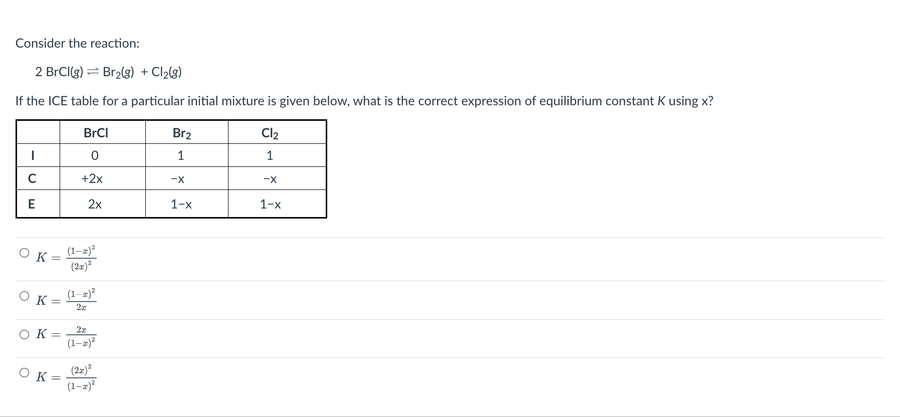 Solved Consider the reaction: 2 BrCl(g) ⇌ Br2(g) + Cl2(g) If | Chegg.com