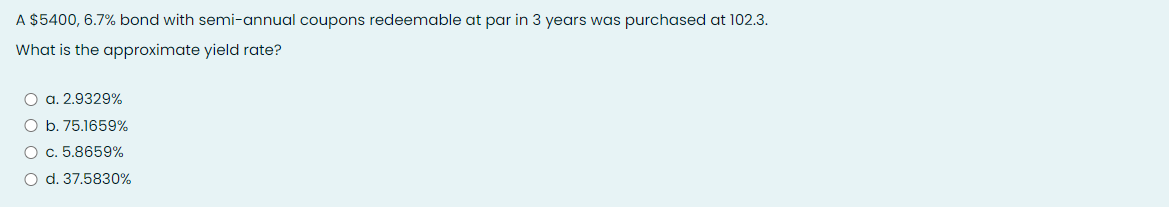 Solved A $5400,6.7% bond with semi-annual coupons redeemable | Chegg.com