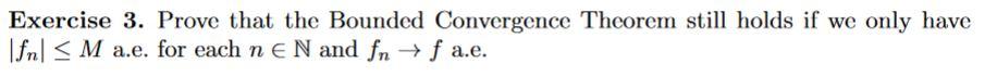 Solved Exercise 3. Prove that the Bounded Convergence | Chegg.com