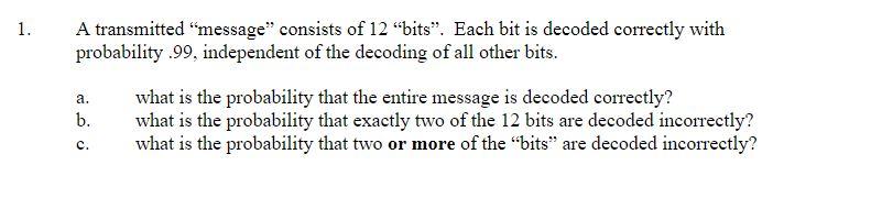 Solved A transmitted "message" consists of 12 "bits". Each | Chegg.com