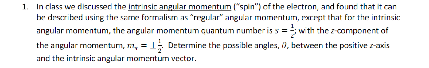 Solved 1. In class we discussed the intrinsic angular | Chegg.com