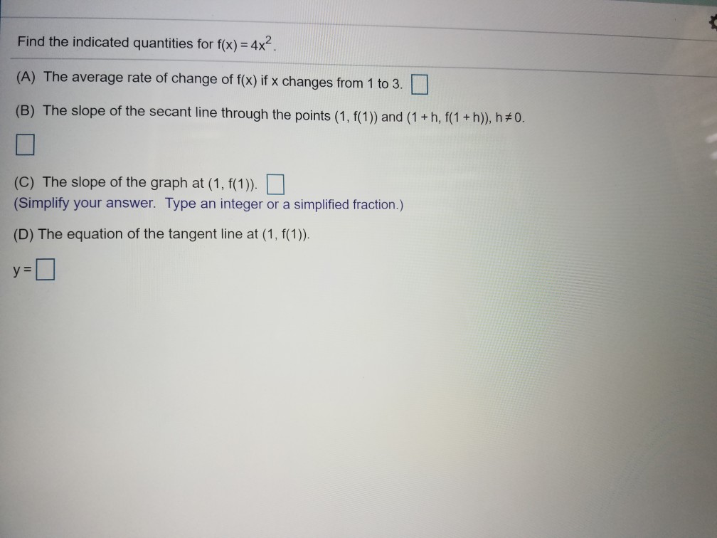 Solved Find the indicated quantities for f(x) 4x. (A) The | Chegg.com