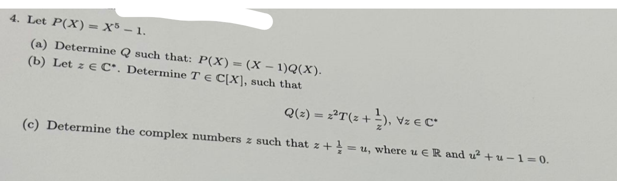 Solved 4. Let P(X)=X5−1. (a) Determine Q such that: | Chegg.com