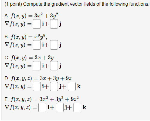 Solved (1 point) Compute the gradient vector fields of the | Chegg.com