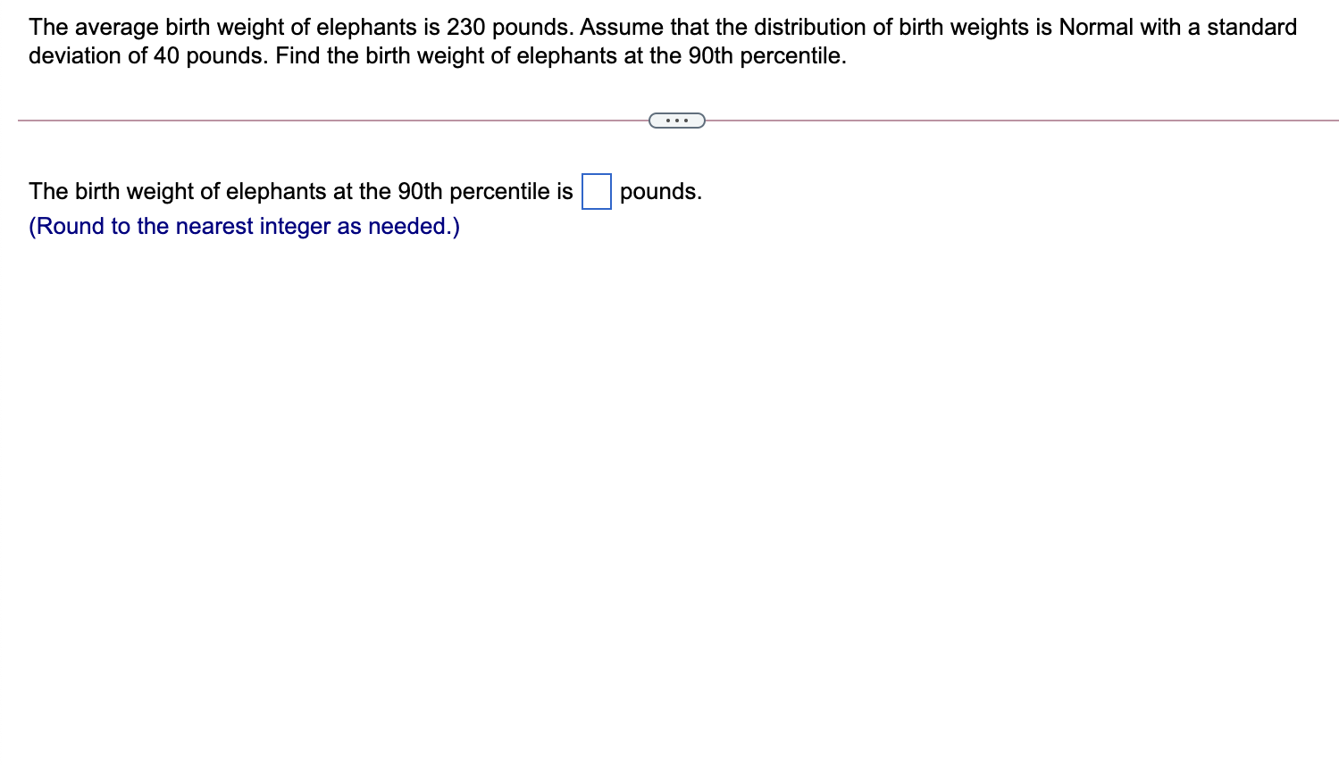 Solved The average birth weight of elephants is 230 pounds. | Chegg.com