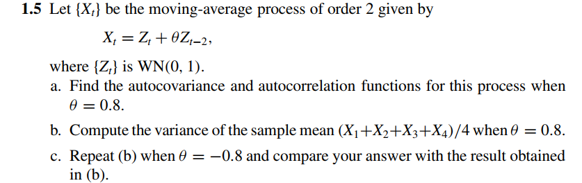 Solved 1.5 Let {Xt} be the moving-average process of order 2 | Chegg.com