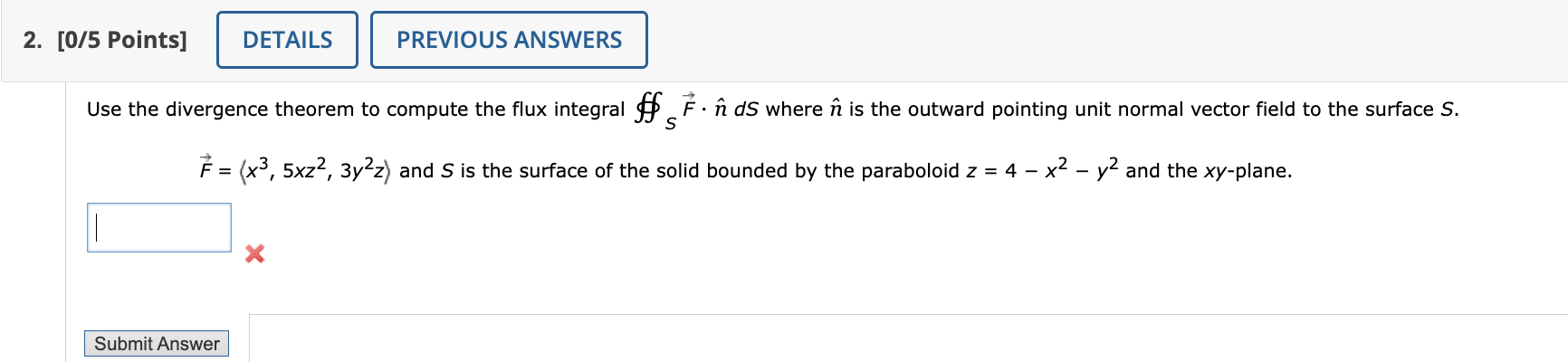 Solved Use the divergence theorem to compute the flux | Chegg.com