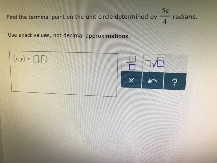 Solved Find the terminal point on the unit circle determined | Chegg.com